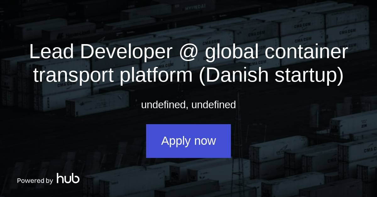 The Hub | Lead Developer @ global container transport platform (Danish startup) | eeSea