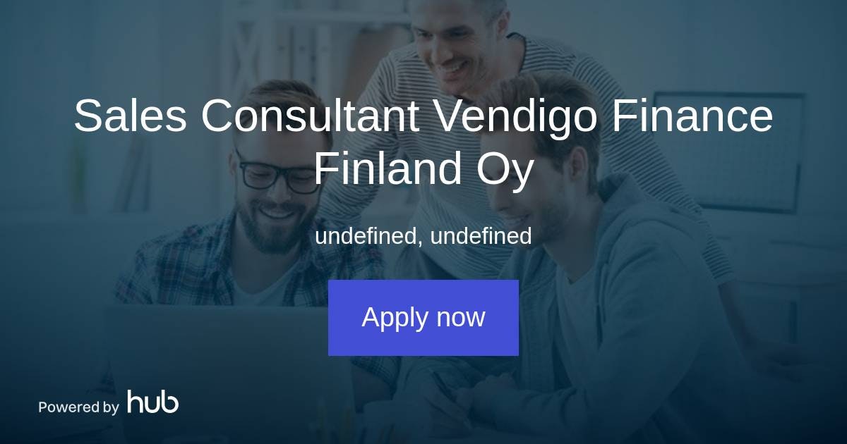 The Hub | Sales Consultant Vendigo Finance Finland Oy | Vendigo Finance ...