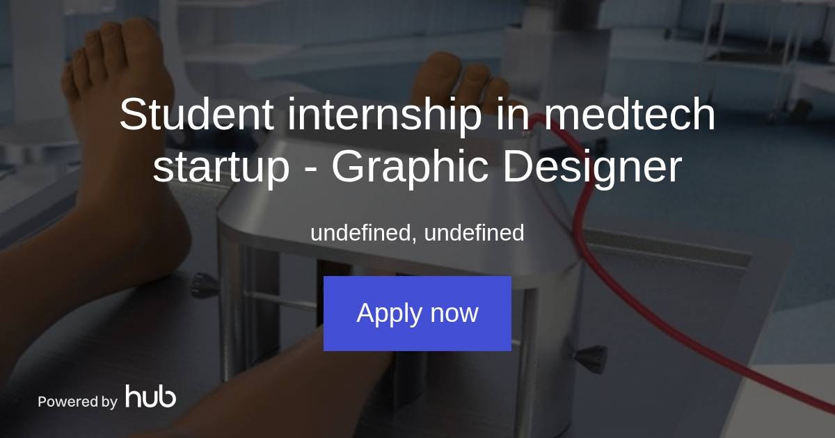 The Hub | Student internship in medtech startup - Graphic Designer ...