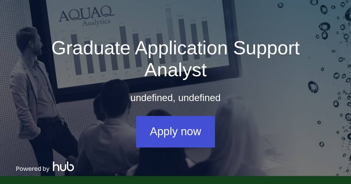 The Hub | Graduate Application Support Analyst | AquaQ Analytics