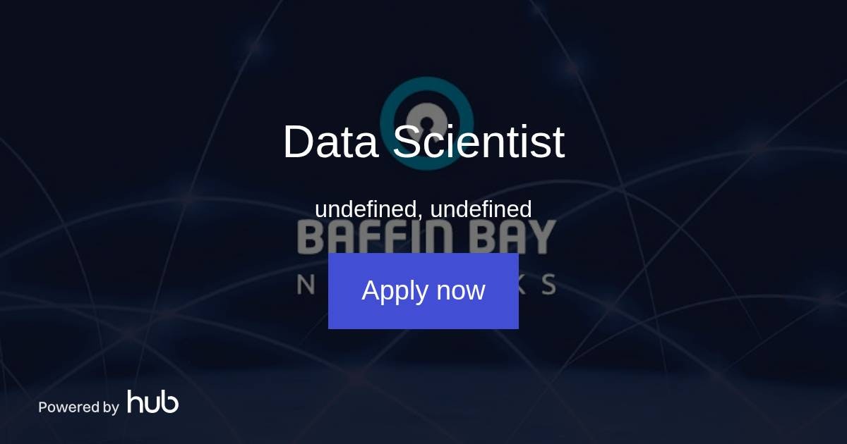 The Hub | Data Scientist | Baffin Bay Networks