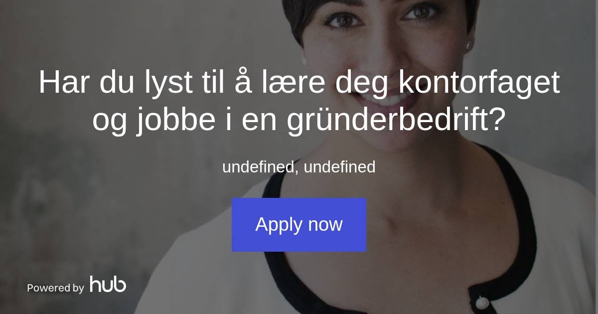 The Hub | Har du lyst til å lære deg kontorfaget og jobbe i en ...