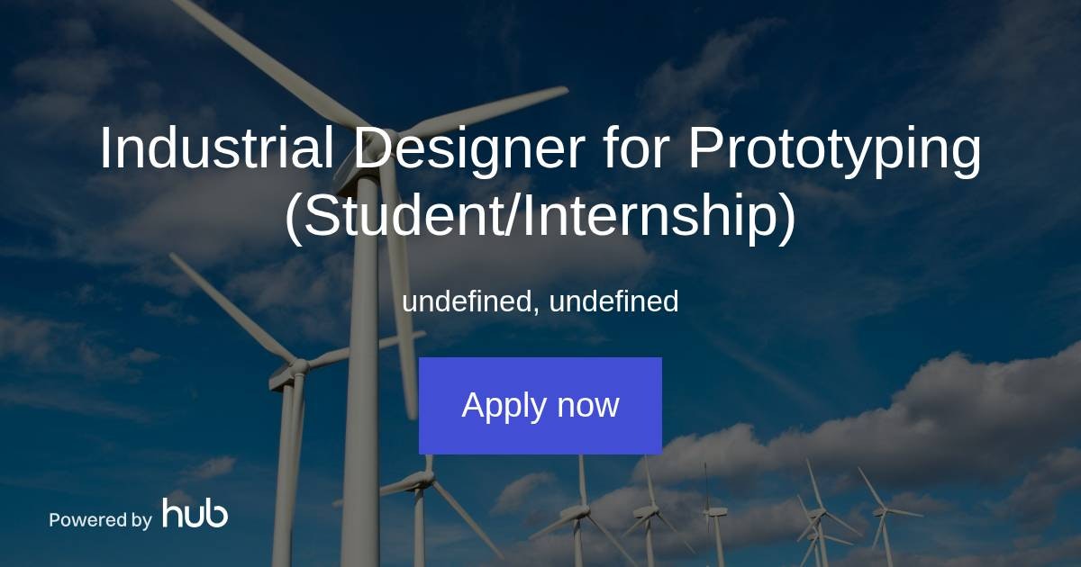 The Hub | Industrial Designer for Prototyping (Student/Internship ...