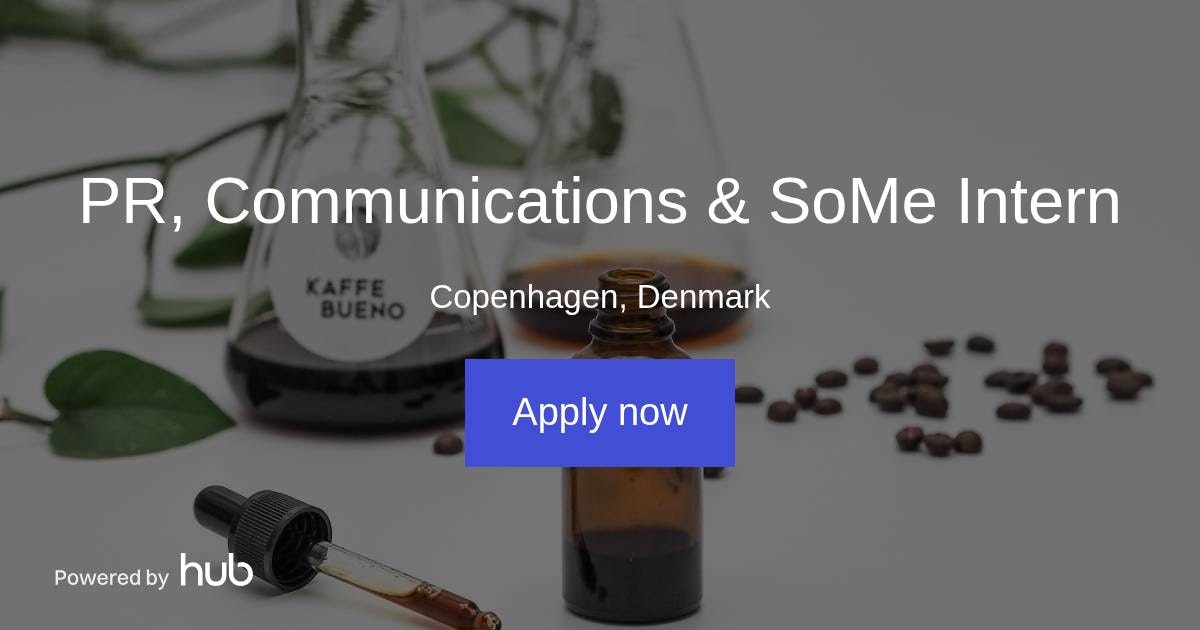 The Hub | PR, Communications & SoMe Intern | Kaffe Bueno