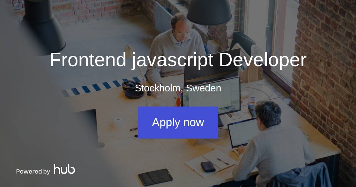 The Hub | Frontend javascript Developer | Swedish Startup Recruitment