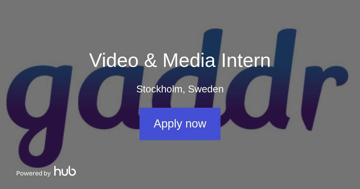 The Hub | Video & Media Intern | Gaddr