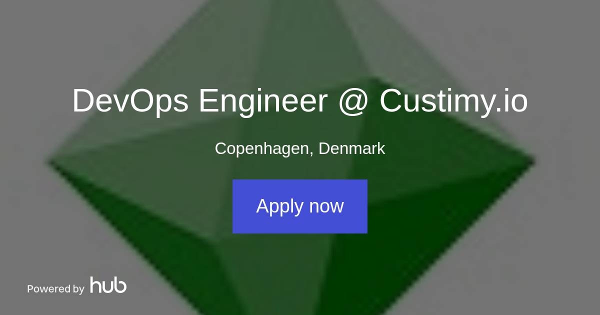 The Hub | DevOps Engineer @ Custimy.io | Custimy
