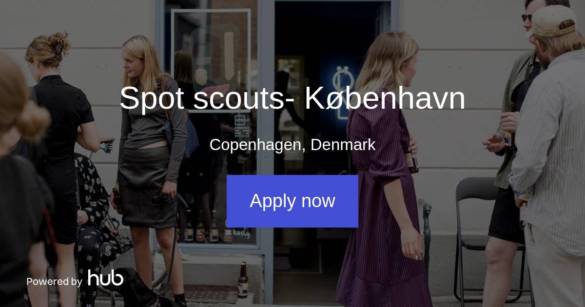 The Hub | Spot scouts- København | Spotly