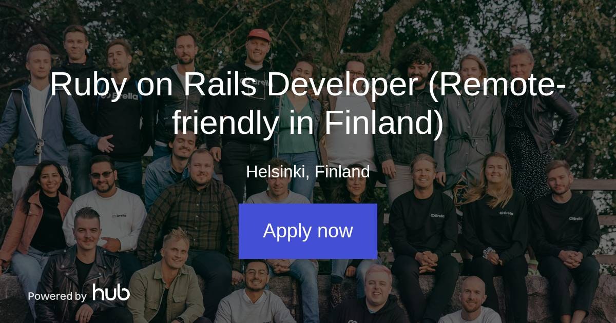 The Hub | Ruby on Rails Developer (Remote-friendly in Finland) | Brella