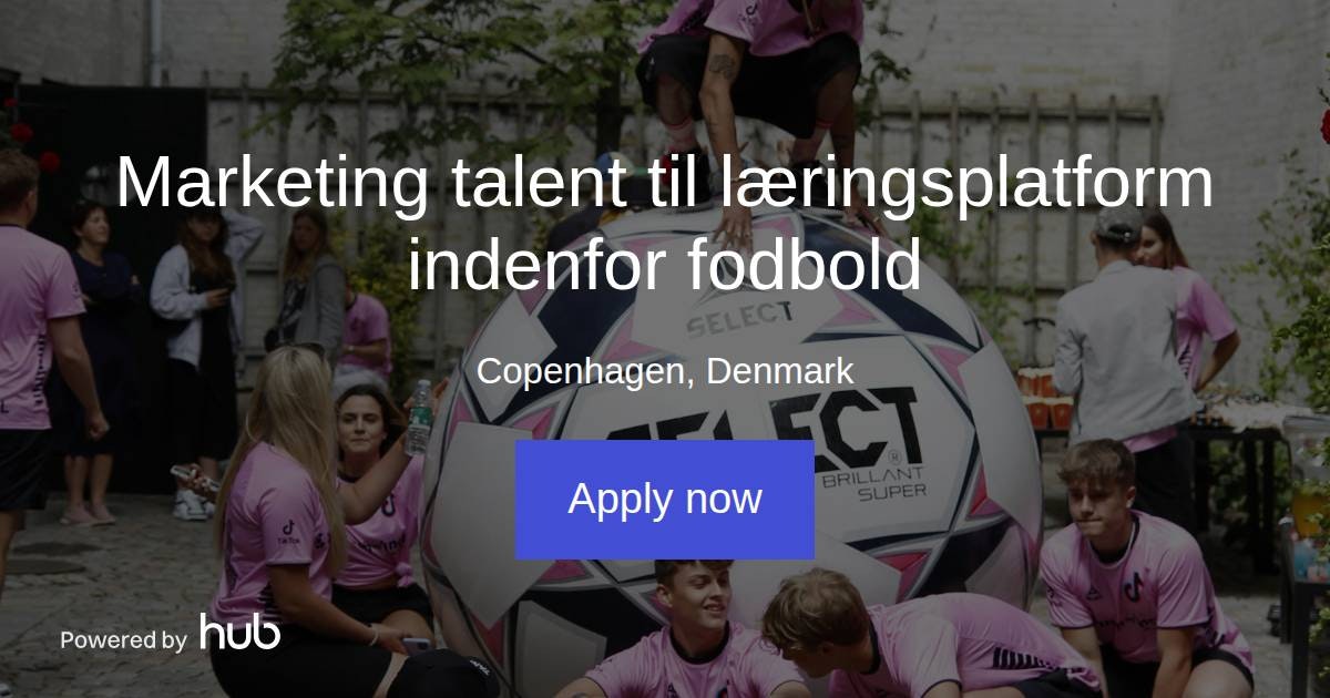 The Hub | Marketing talent til læringsplatform indenfor fodbold ...