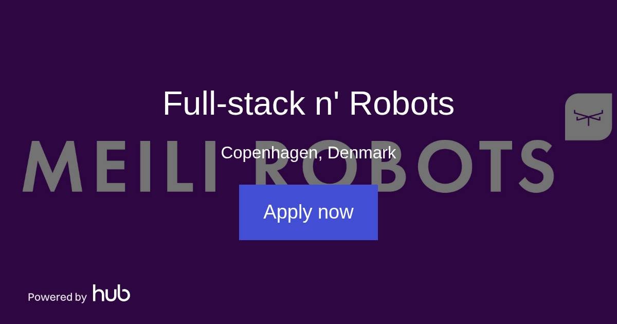 The Hub | Full-stack n' Robots | Meili Robots