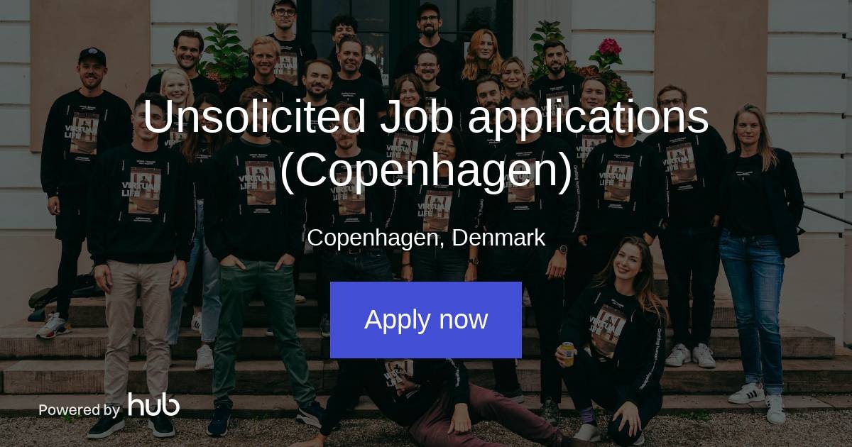 The Hub | Unsolicited Job applications (Copenhagen) | Tame