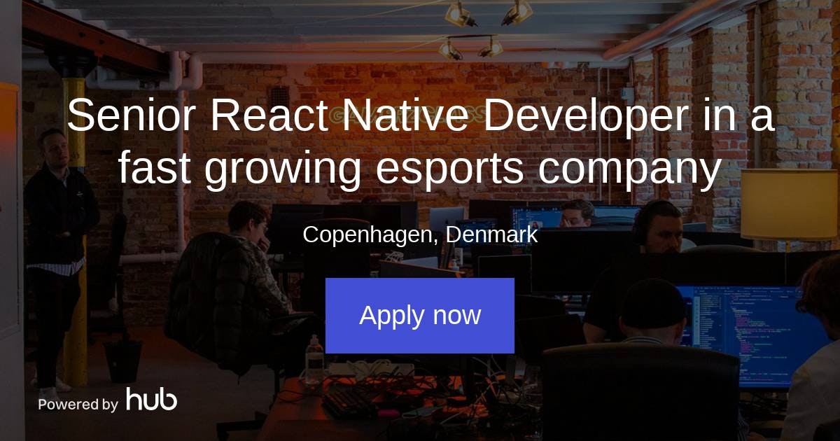 The Hub | Senior React Native Developer in a fast growing esports company | GamerzClass