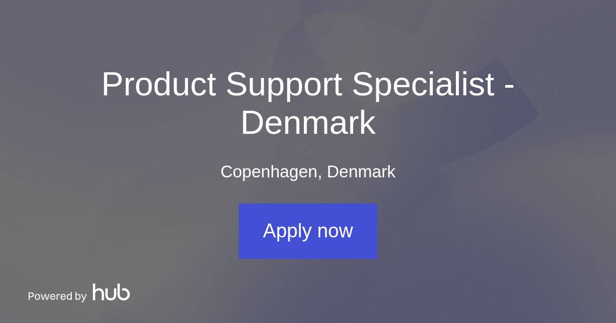 The Hub | Product Support Specialist - Denmark | Superb