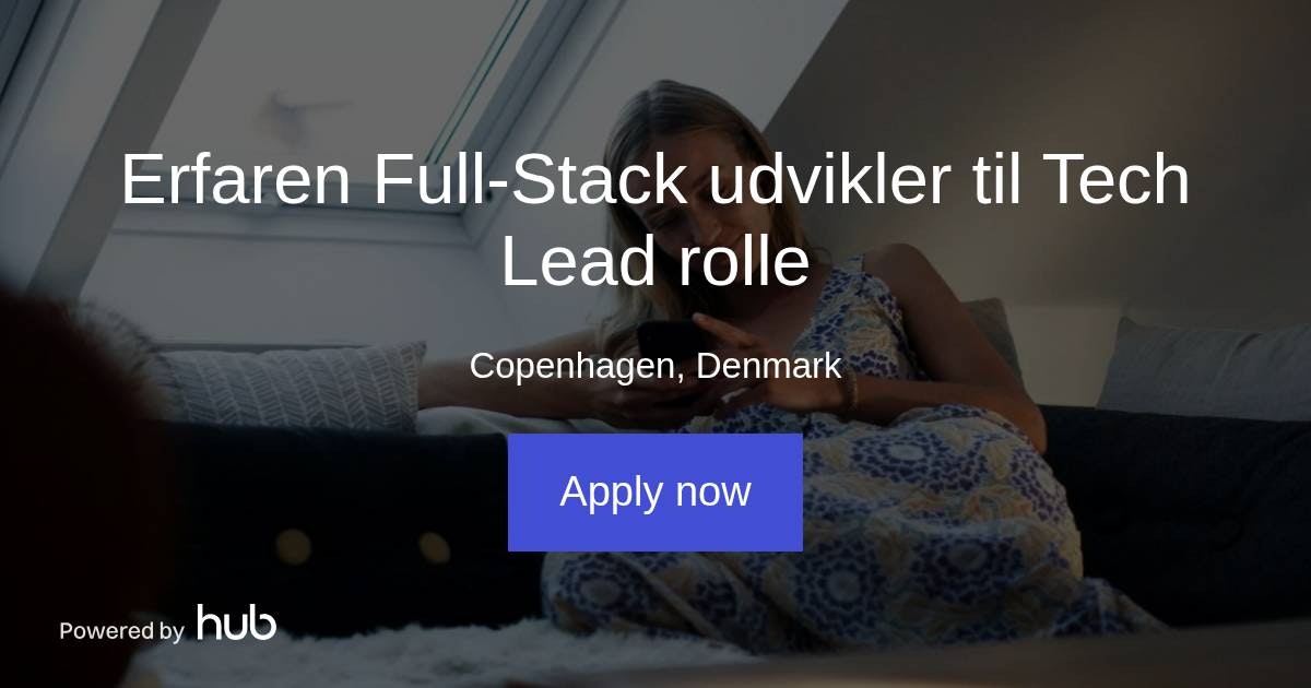The Hub | Erfaren Full-Stack udvikler til Tech Lead rolle | MinEjendom