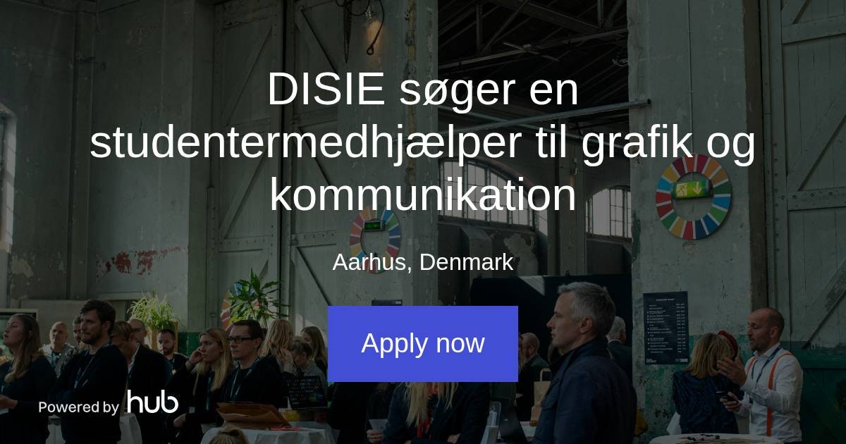 The Hub | DISIE søger en studentermedhjælper til grafik og ...