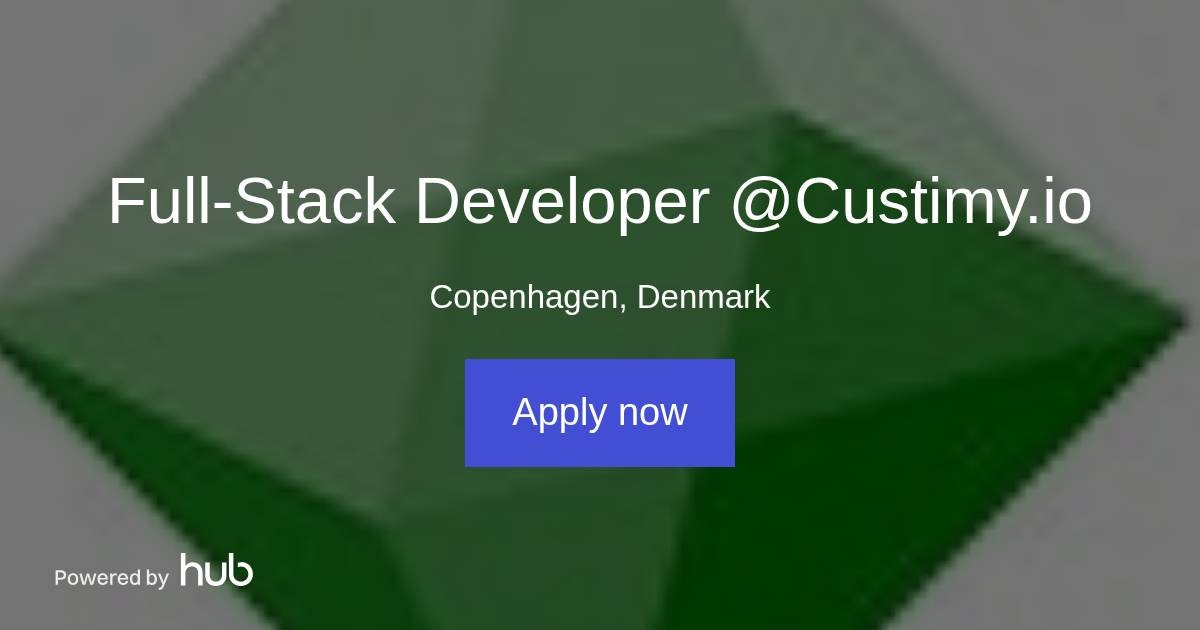 The Hub | Full-Stack Developer @Custimy.io | Custimy