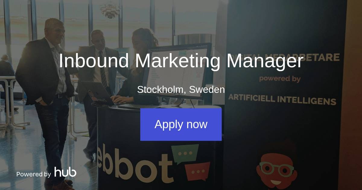 The Hub | Inbound Marketing Manager | Hello Ebbot AB