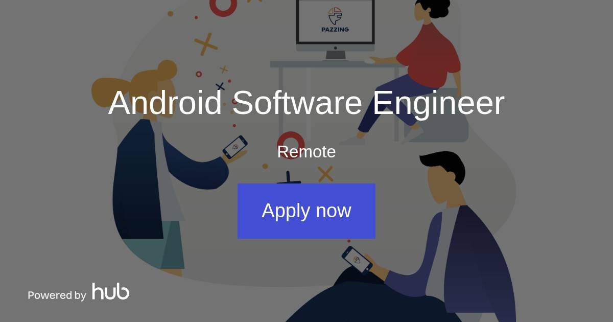 The Hub | Android Software Engineer | PAZZING