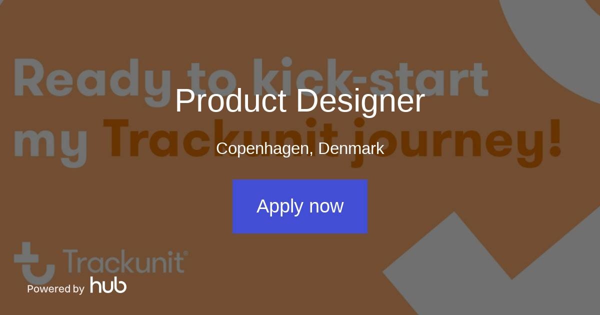 The Hub | Product Designer | Trackunit