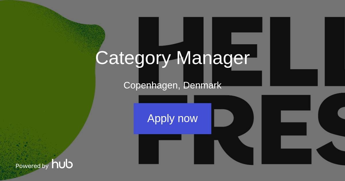 The Hub | Category Manager | HelloFresh Nordics
