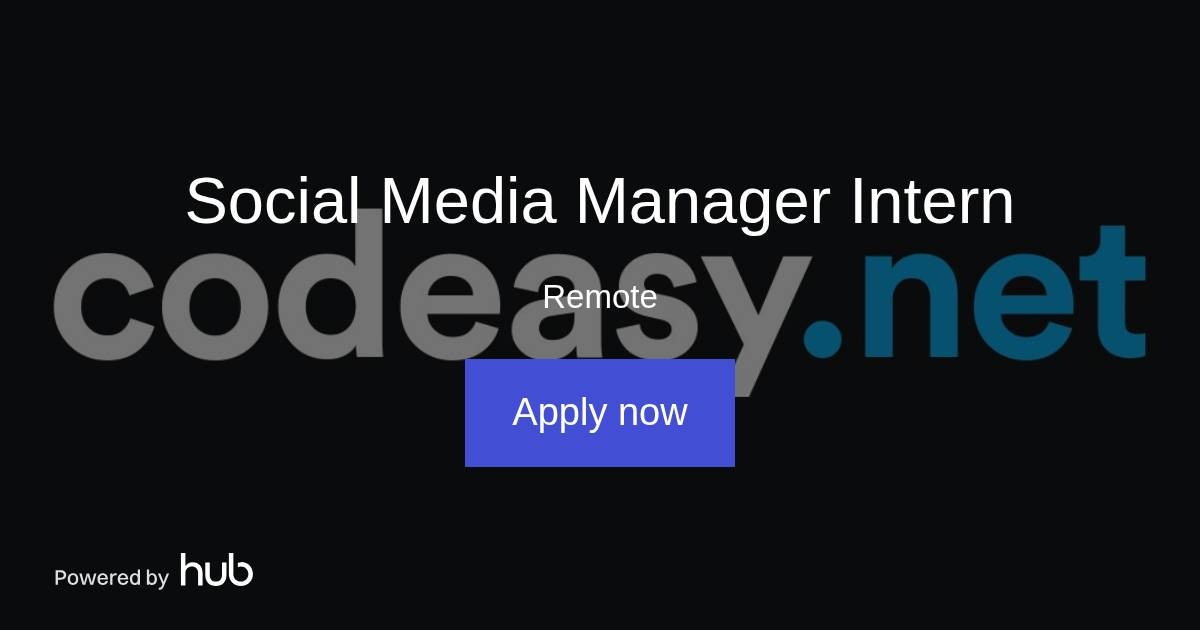 The Hub | Social Media Manager Intern | CodeEasy