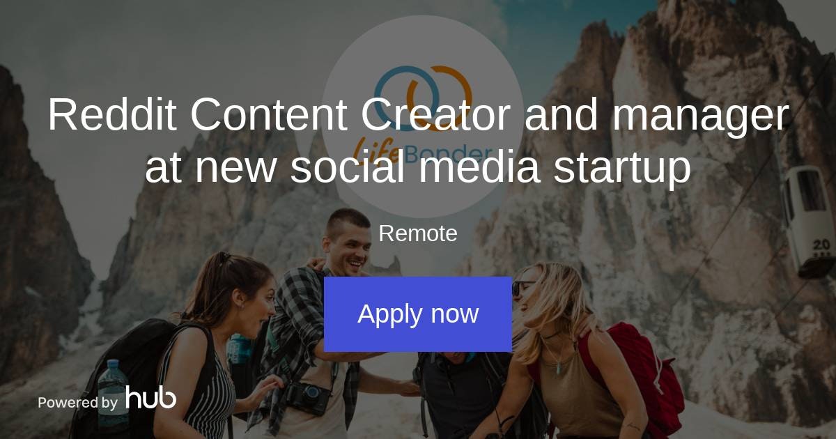 The Hub | Reddit Content Creator and manager at new social media ...