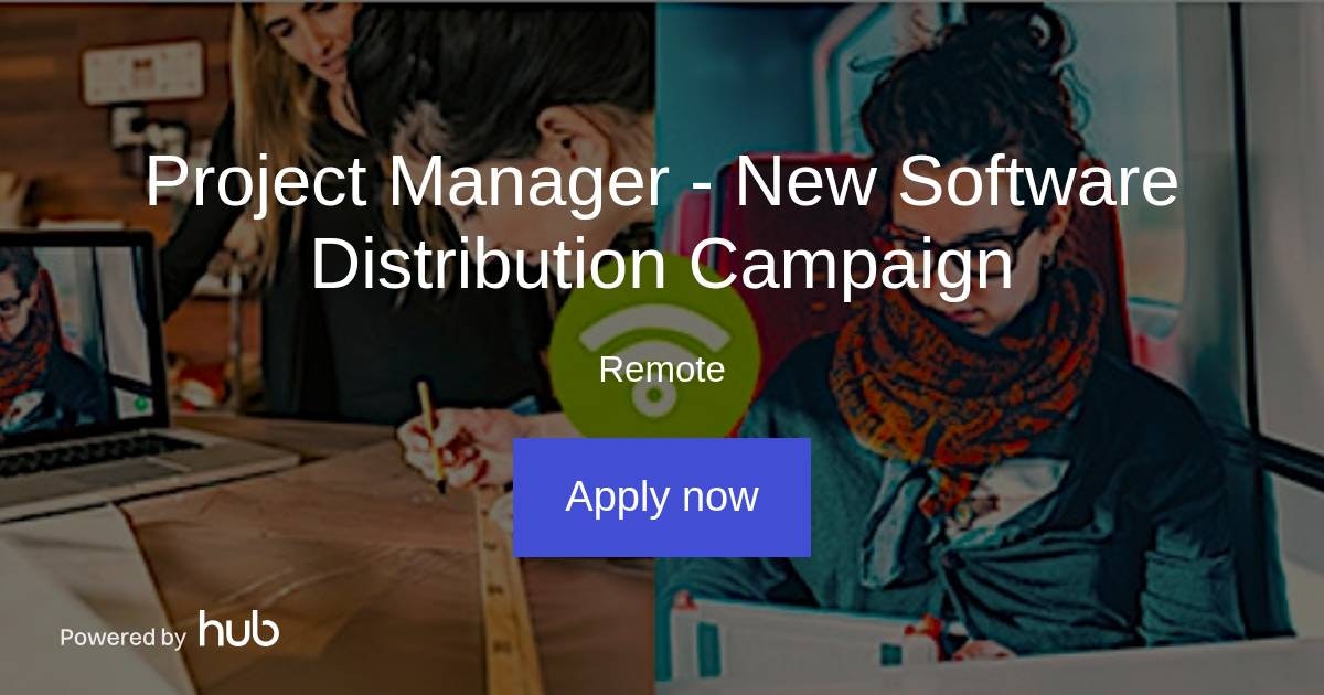 The Hub | Project Manager - New Software Distribution Campaign | Visiple