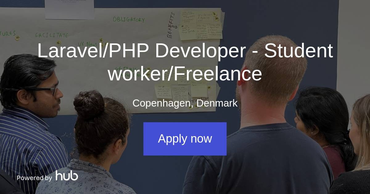 The Hub | Laravel/PHP Developer - Student worker/Freelance | CPHUX