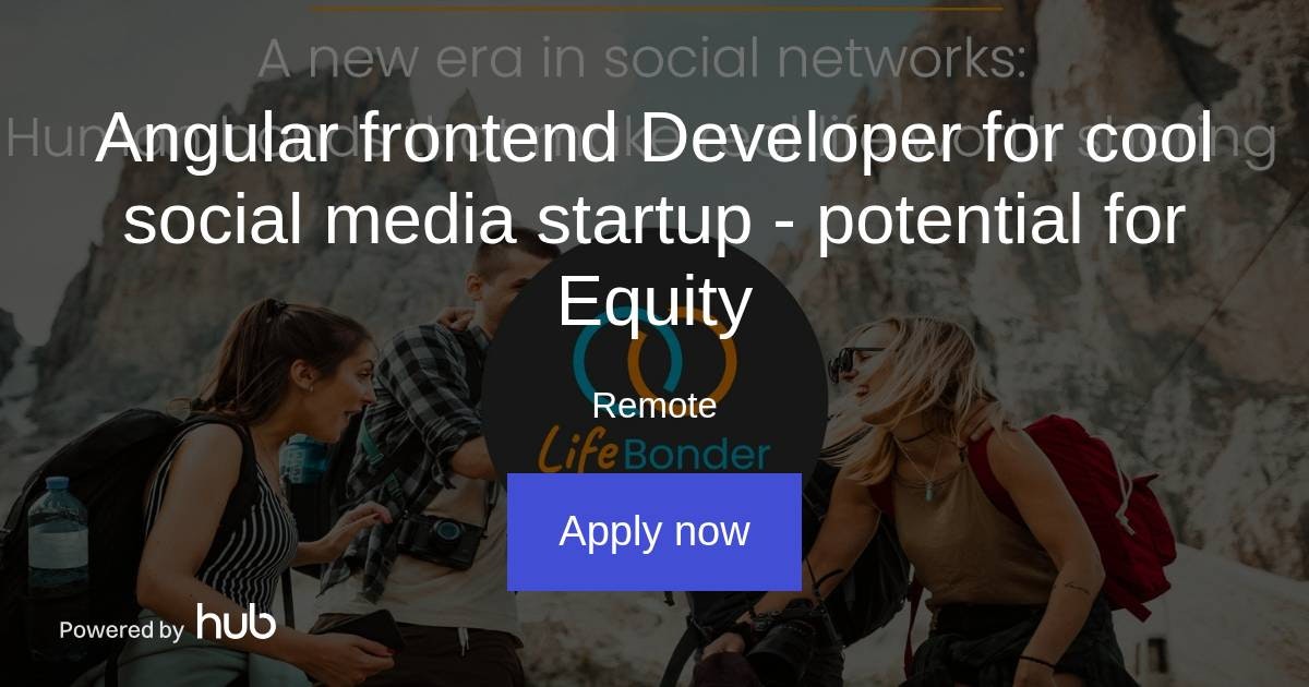 The Hub | Angular frontend Developer for cool social media startup ...