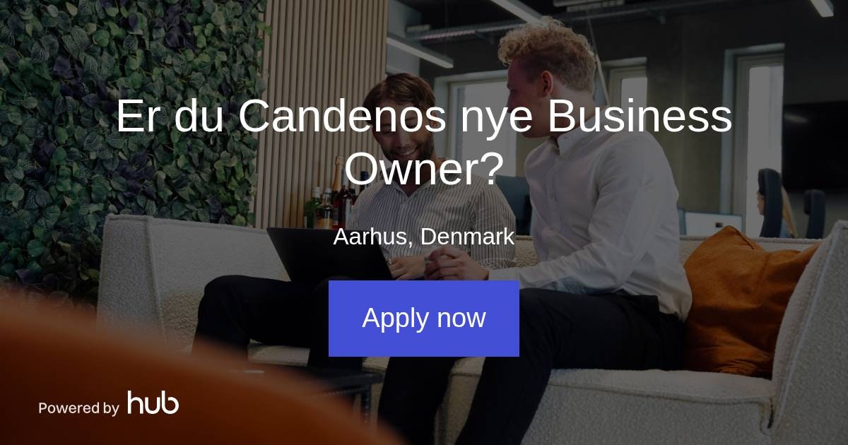 The Hub | Er du Candenos nye Business Owner? | Candeno