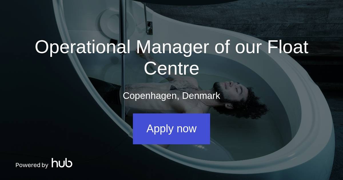 The Hub | Operational Manager of our Float Centre | Copenhagen Float