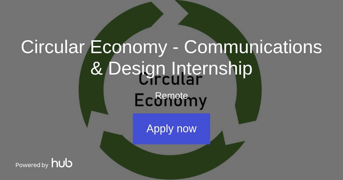 The Hub | Circular Economy - Communications & Design Internship ...