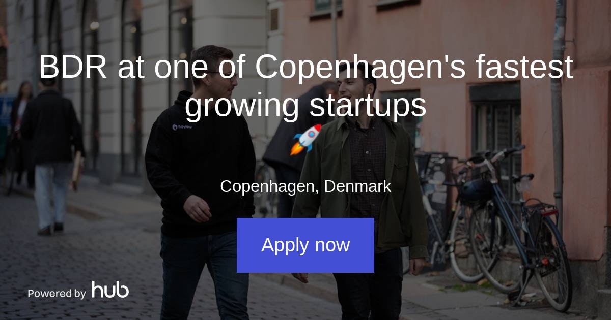 The Hub | BDR at one of Copenhagen's fastest growing startups 🚀 | Fullview