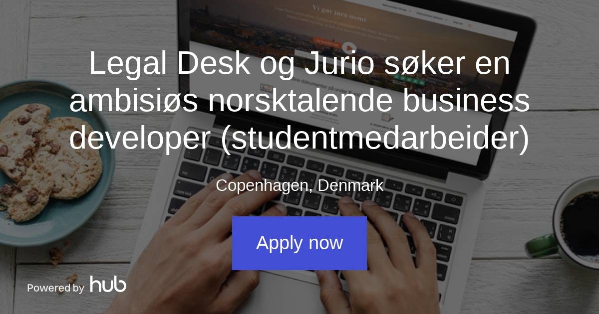 The Hub | Legal Desk og Jurio søker en ambisiøs norsktalende business developer ...