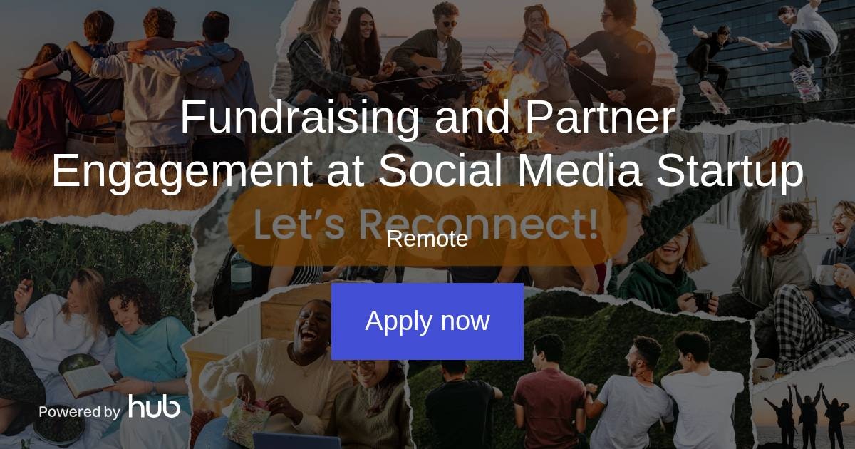 The Hub | Fundraising and Partner Engagement at Social Media Startup ...