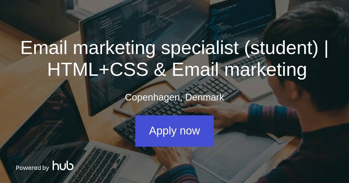 The Hub | Email marketing specialist (student) | HTML+CSS & Email ...