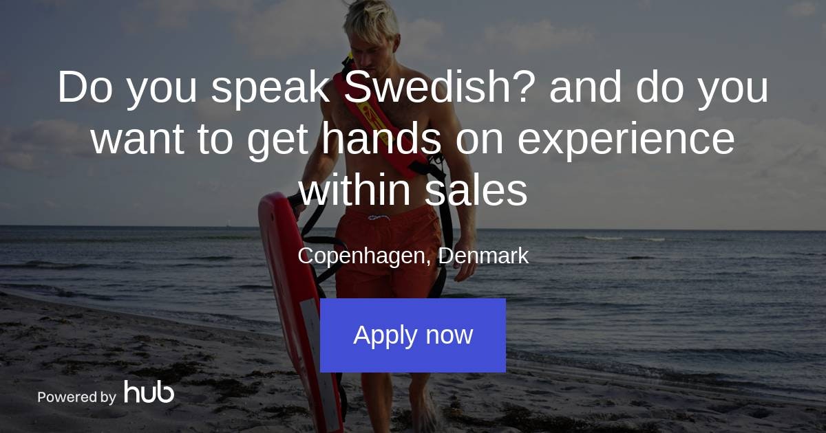 The Hub | Do you speak Swedish? and do you want to get hands on experience within sales ...