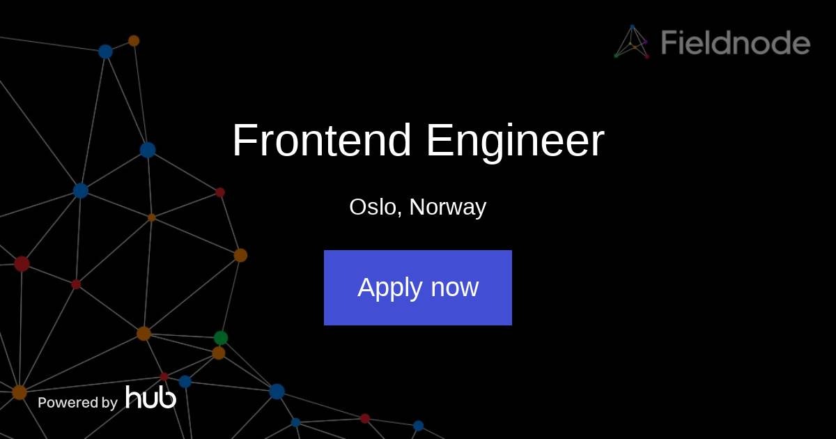 The Hub | Frontend Engineer | Fieldnode