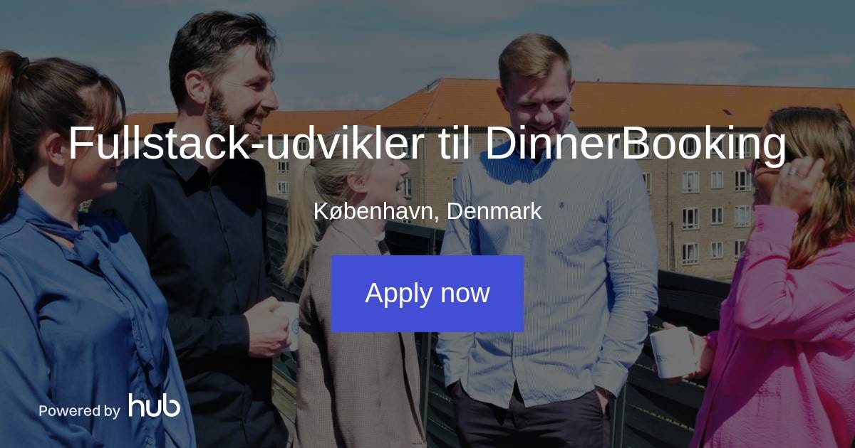 The Hub | Fullstack-udvikler til DinnerBooking | DinnerBooking