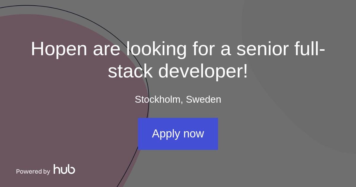 The Hub | Hopen are looking for a senior full-stack developer! | Hopen Internships