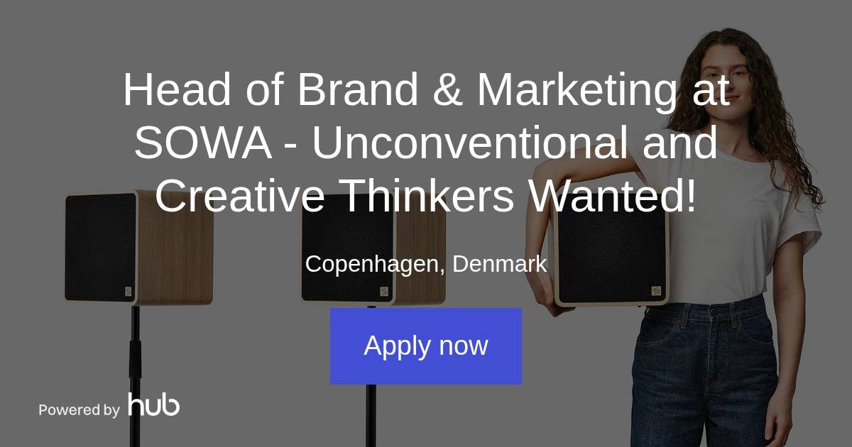 The Hub | Head of Brand & Marketing at SOWA - Unconventional and ...