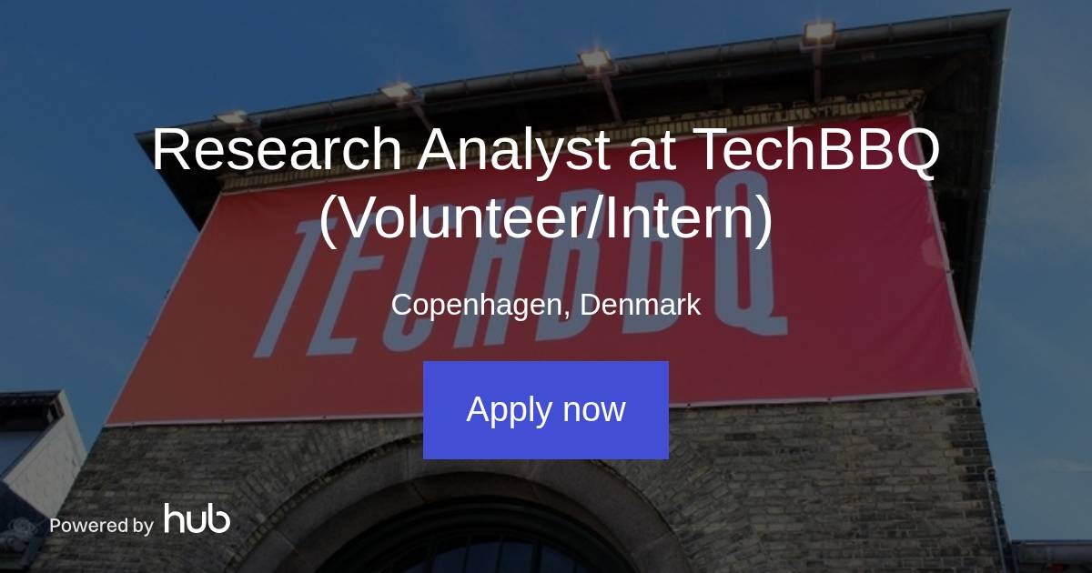 The Hub | Research Analyst at TechBBQ (Volunteer/Intern) | TechBBQ