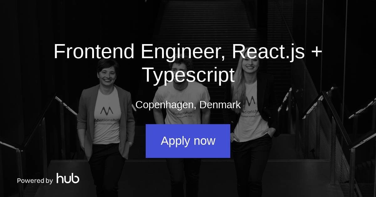 The Hub Frontend Engineer Reactjs Typescript Motionshift