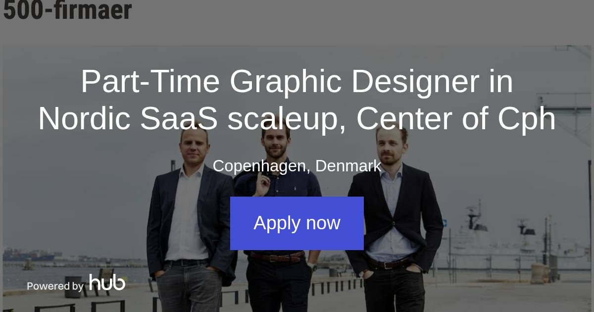 The Hub | Part-Time Graphic Designer in Nordic SaaS scaleup, Center of ...