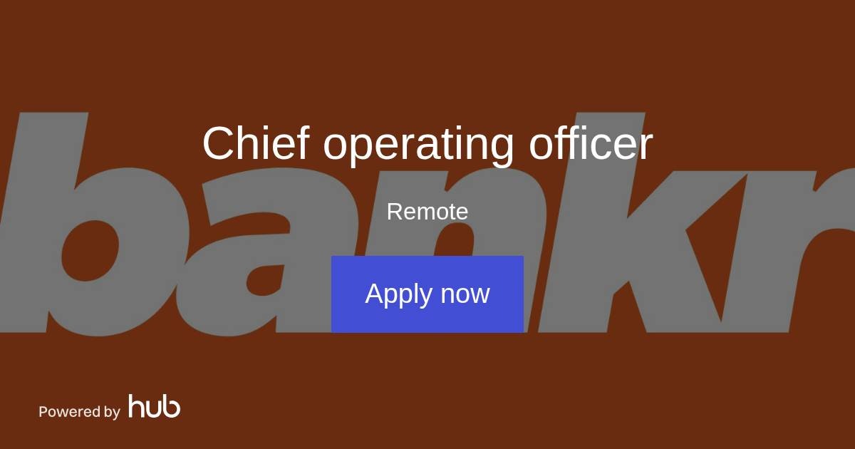 The Hub | Chief operating officer | Bankr