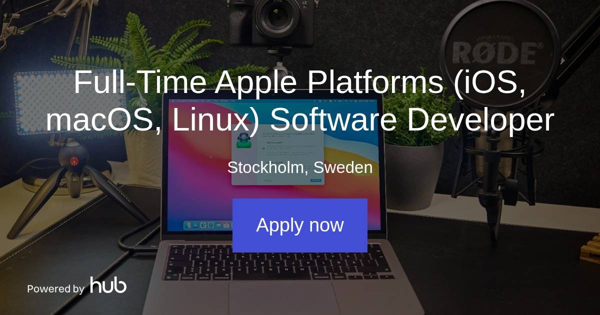 The Hub | Full-Time Apple Platforms (iOS, macOS, Linux) Software Developer | Cascable AB