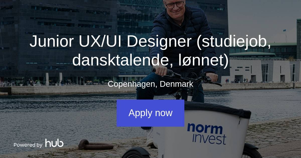 The Hub | Junior UX/UI Designer (studiejob, dansktalende, lønnet ...