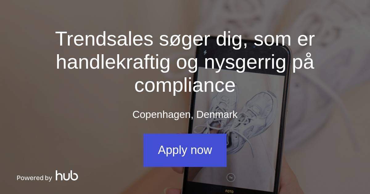 The Hub | Trendsales søger dig, som er handlekraftig og nysgerrig på ...