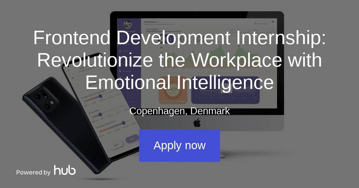 The Hub | Frontend Development Internship: Revolutionize the Workplace with Emotional ...
